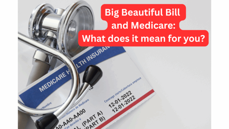 The “Big Beautiful Bill” and What It Means for Medicare - Abt Insurance